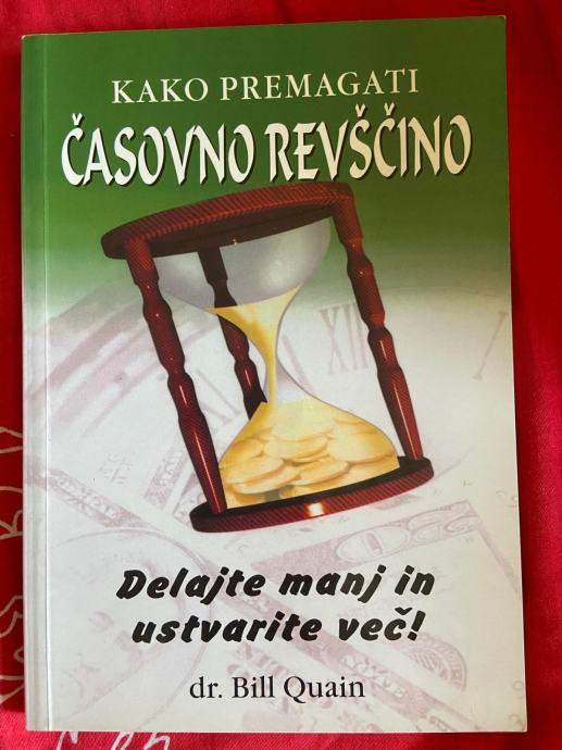 KAKO PREMAGATI ČASOVNO REVŠČINO, Bill Quain