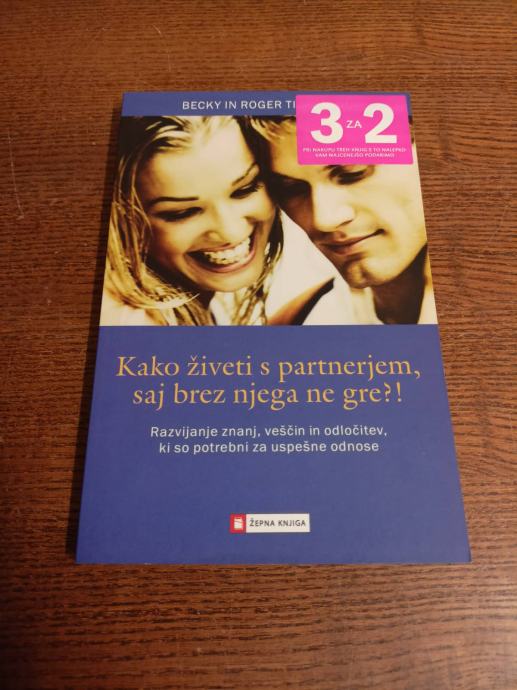 KAKO ŽIVETI S PARTNERJEM SAJ BREZ NJEGA NE GRE