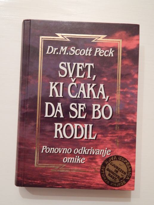 Knjiga Dr. M. Scott Peck: Svet, ki čaka, da se bo rodil