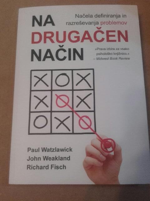 Knjiga NA DRUGAČEN NAČIN - Paul Watzlawick, - REZERVIRANO
