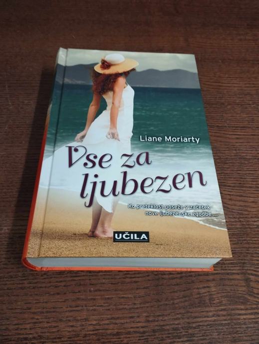 LIANE MORIARTY VSE ZA LJUBEZEN