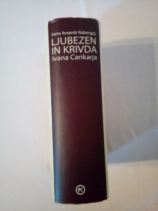 LJUBEZEN IN KRIVDA IVANA CANKARJA (Irena Avsenik Nabergoj)