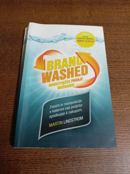 MARTIN LINDSTROM BRANDWASHED MARKETINŠKO PRANJE MOŽGANOV