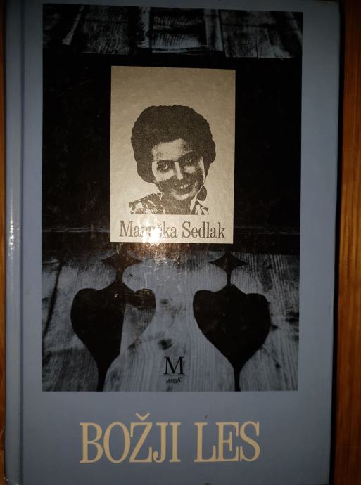 MARUŠKA SEDLAK, BOŽJI LES, MIHELAČ