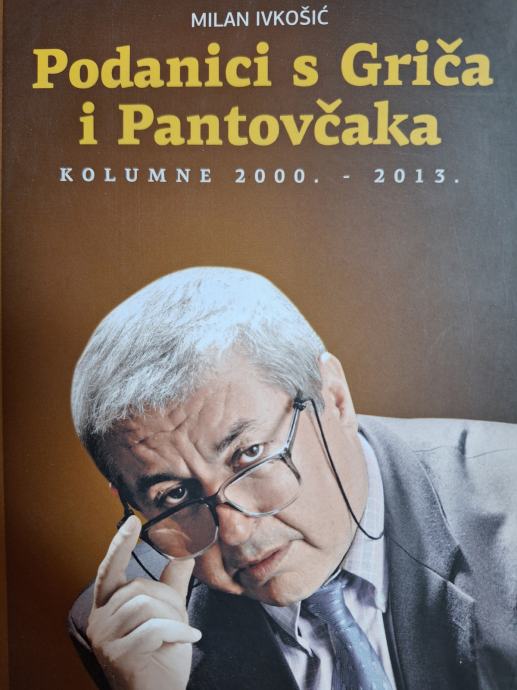 MILAN IVKOŠIĆ PODANICI S GRIČA I PANTOVČAKA