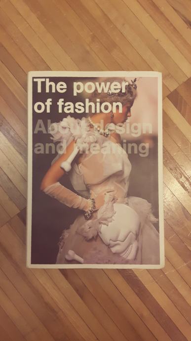 MODA: THE POWER OF FASHION, ABOUT DESIGN AND MEANING
