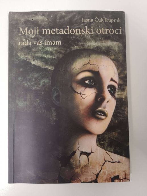 Moji metadonski otroci - Jasna Čuk Rupnik