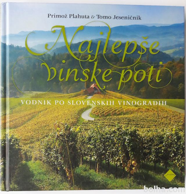 Najlepše vinske poti, vodnik po slovenskih vinogradih