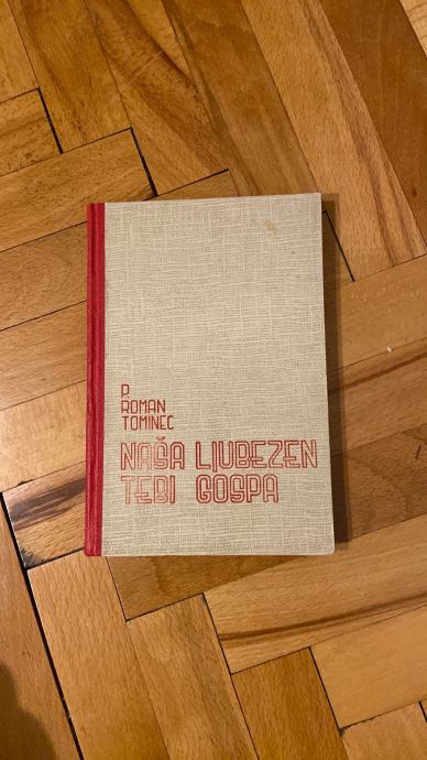 Nasa ljubezen tebi gospa - P. Roman Tominec