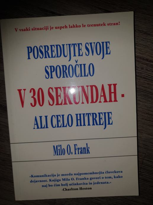 POSREDUJTE SVOJE SPOROČILO V 30 SEKUNDAH ALI CELO (Milo O. Frank)