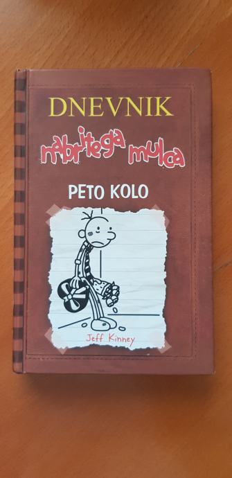 DNEVNIK NABRITEGA MULCA: PETO KOLO (Jeff Kinney)