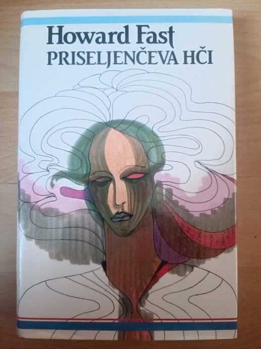 Priseljenčeva hči-Howard Fast Ptt častim :)