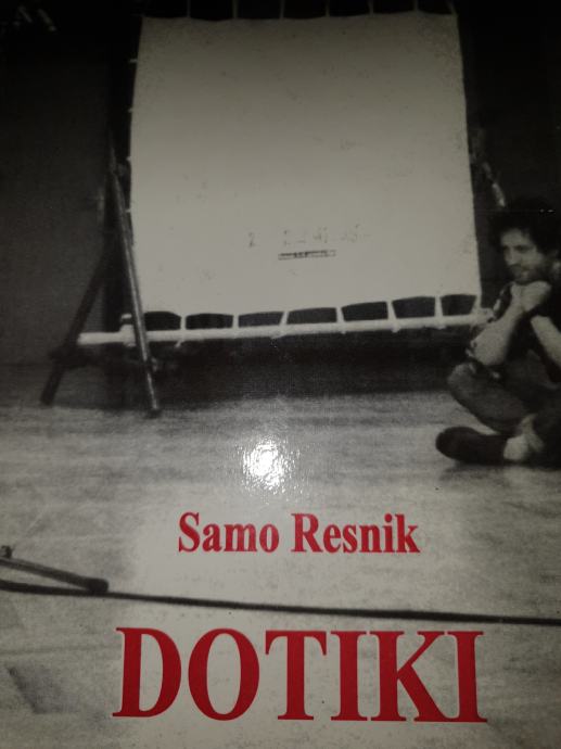 SAMO RESNIK, DOTIKI
