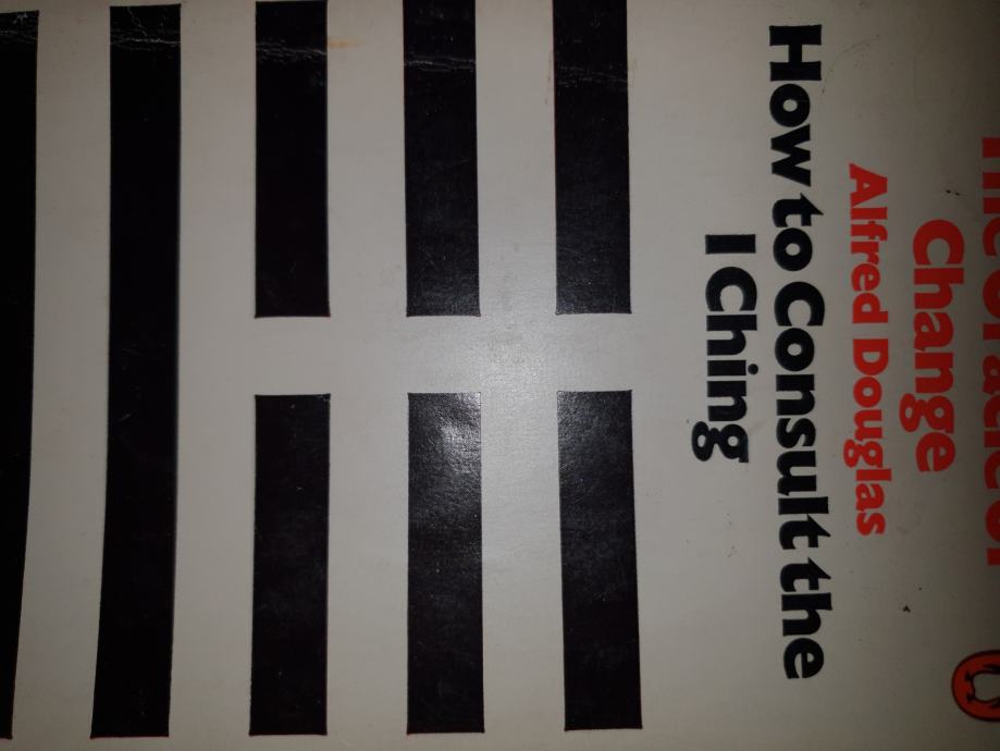 The Oracle of Change: How to Consult the I Ching Alfred Douglas