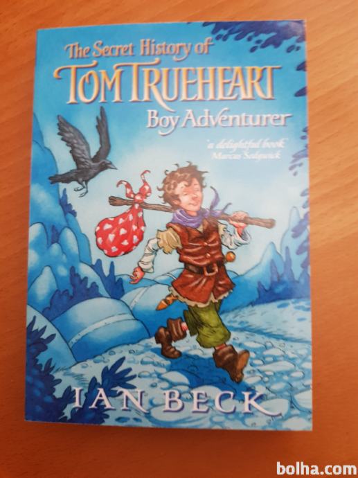 THE SECRET HISTORY OF TOM TRUEHEART (Ian Beck)