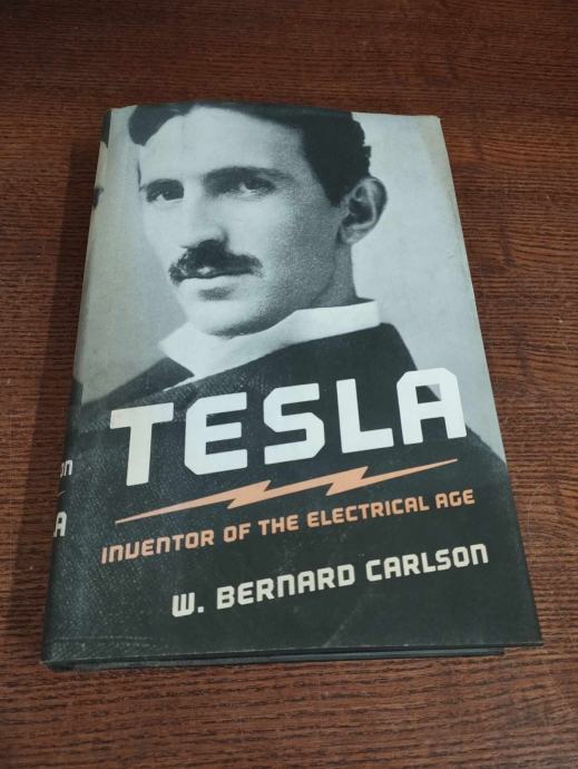 W. BERNARD CARLSON TESLA INVENTOR OF THE ELECTRICAL AGE