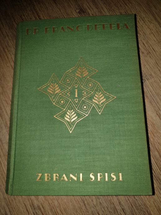 Zbrani spisi 1 zvezek / Franc Detela