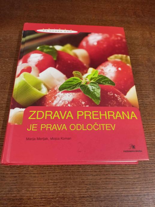 ZDRAVA PREHRANA JE PRAVA ODLOČITEV