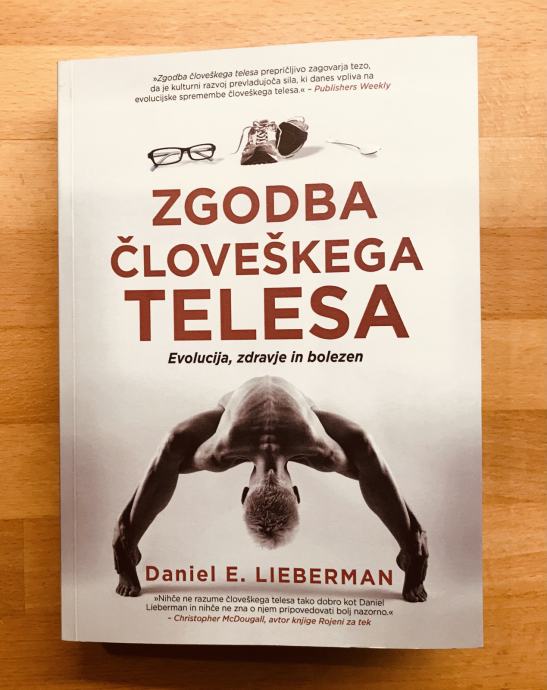 Zgodba človeškega telesa, Daniel E. Lieberman - nova