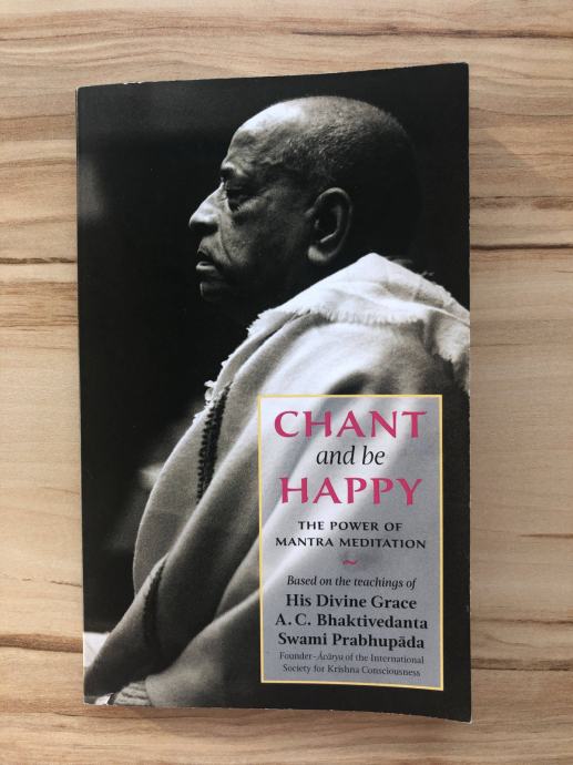 Chant and be HAPPY The power of mantra meditation