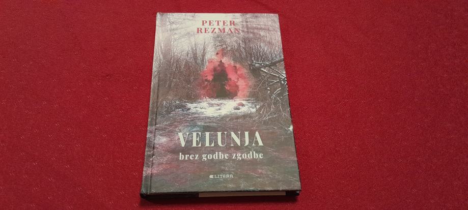 Peter Rezman: VELUNJA, BREZ GODBE ZGODBE