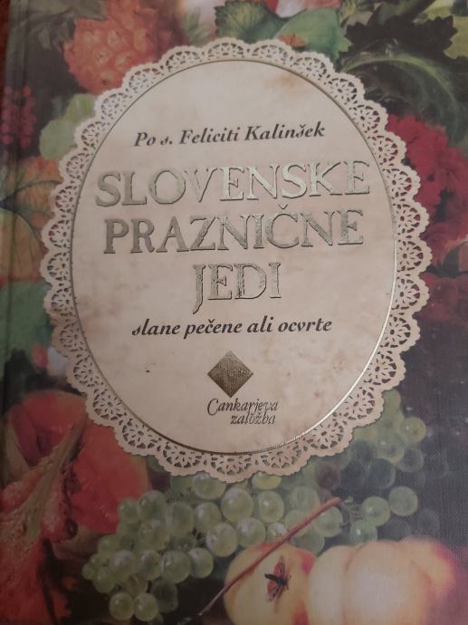 KALINŠEK SLOVENSKE PRAZNIČNE JEDI, SLANE, PEČENE ALI OCVRTE