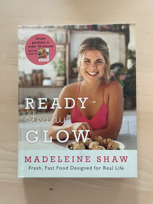 Kuharska knjiga Ready Steady Glow (Madeleine Shaw)