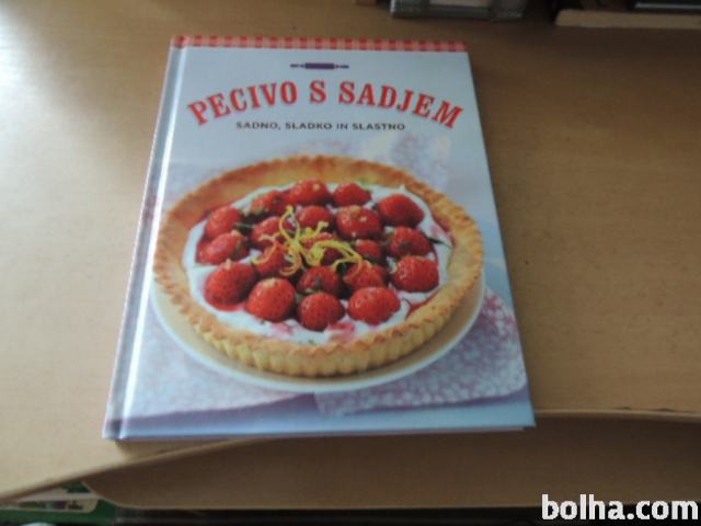 PECIVO S SADJEM SADNO, SLADKO IN SLASTNO UČILA INT. 2015