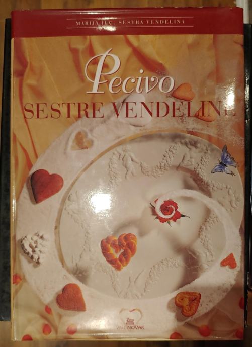 Pecivo sestre Vendeline / Marija Ilc, sestra Vendelina
