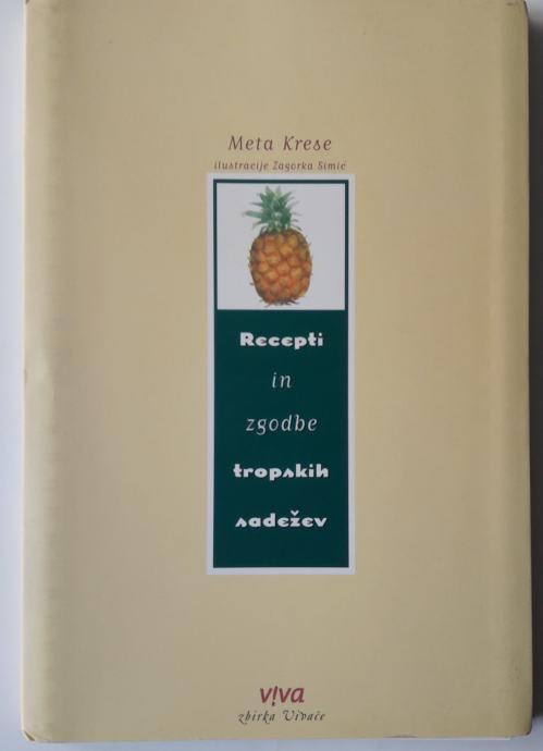 RECEPTI IN ZGODBE TROPSKIH RASTLIN, Meta Krese