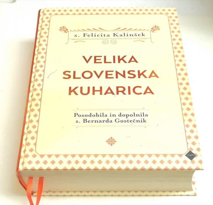 VELIKA SLOVENSKA KUHARICA s. Felicita Kalinšek (30. izdaja)