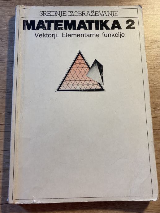 *MATEMATIKA - ODVOD, INTEGRAL, Peter Legiša, Ivan Štalec (MATURA)