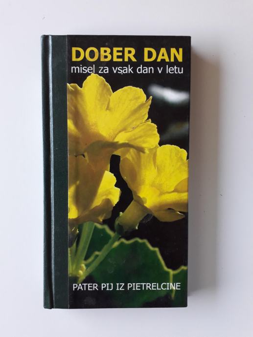 DOBER DAN, MISEL ZA VSAK DAN V LETU, PATER PIJ IZ PIETRELCINE