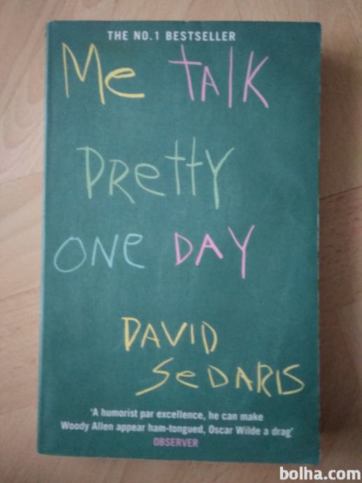 Me talk pretty one day (David Sedaris, 2002, angleščina)