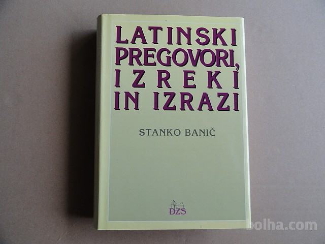 STANKO BANIČ, LATINSKI PREGOVORI, IZREKI IN IZRAZI