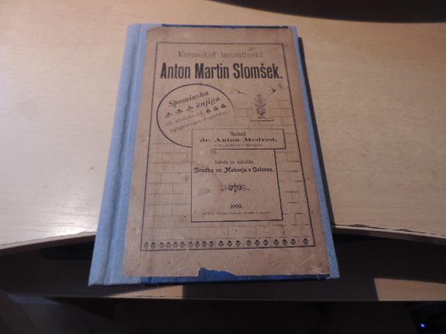 ANTON MARTIN SLOMŠEK A. MEDVED ZALOŽBA DRUŽBA SV. MOHORJA 1900