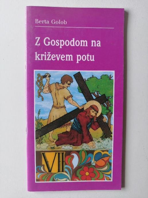BERTA GOLOB, Z GOSPODOM NA KRIŽEVEM POTU
