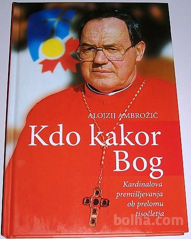 KDO KAKOR BOG - Alojzij Ambrožič KOT NOVA