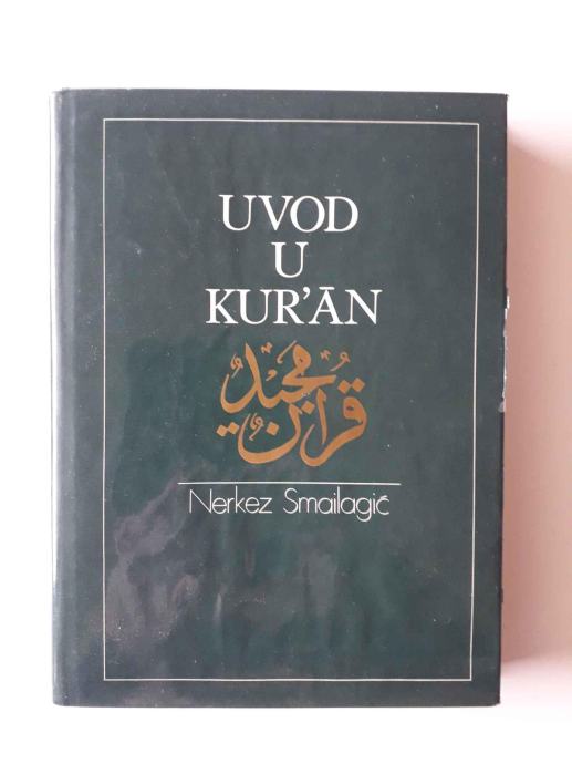 NERKEZ SMAILAGIĆ, UVOD U KURAN, KORAN