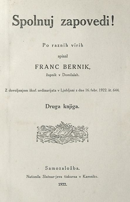SPOLNUJ ZAPOVEDI!, Franc Bernik (druga knjiga)
