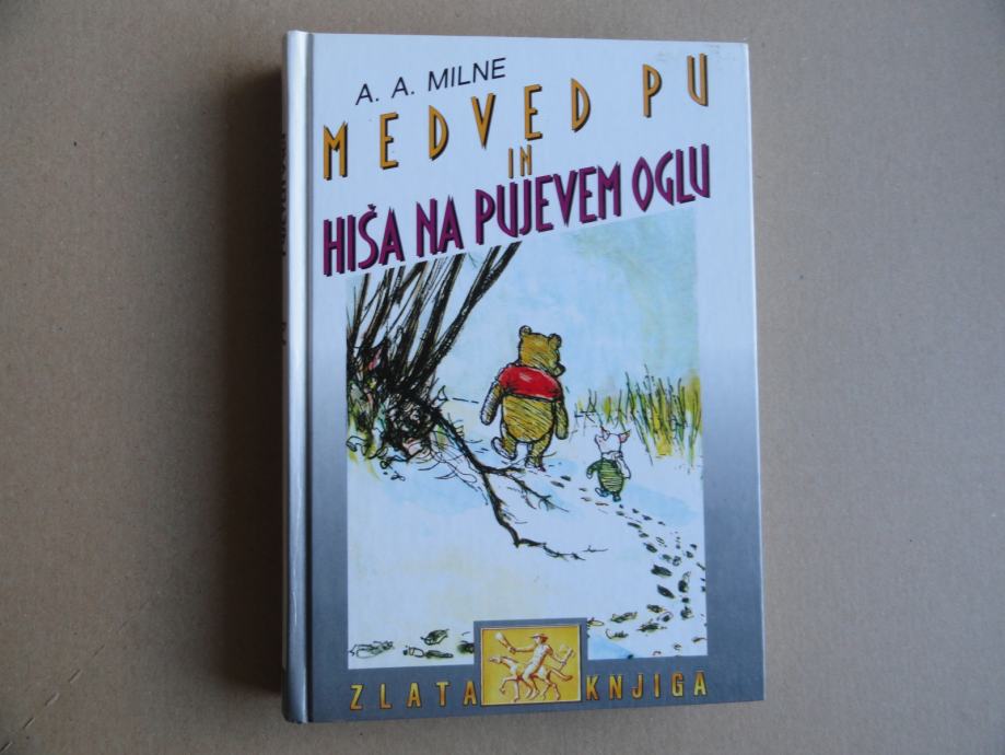 A.A.MILNE, MEDVED PU IN HIŠA NA PUJEVEM OGLU