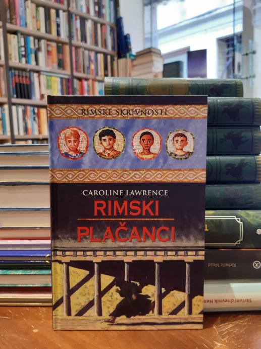 Caroline Lawrence: Rimski plačanci (zbirka Rimske skrivnosti)