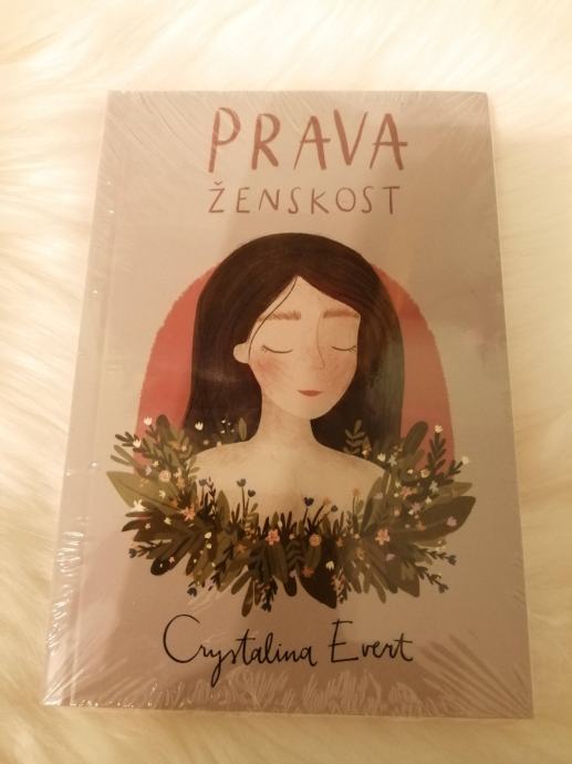 Crystalina Evert : Prava ženskost (druga izdaja)