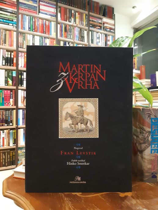 Fran Levstik: Martin Krpan z Vrha (Ilustracije: Hinko Smrekar)