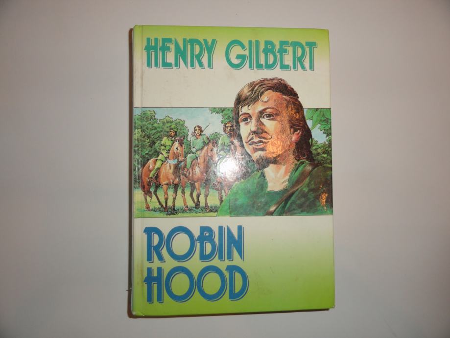 HENRY GILBERT, ROBIN HOOD