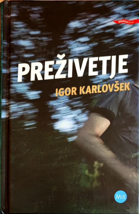 Igor Karlovšek: Preživetje