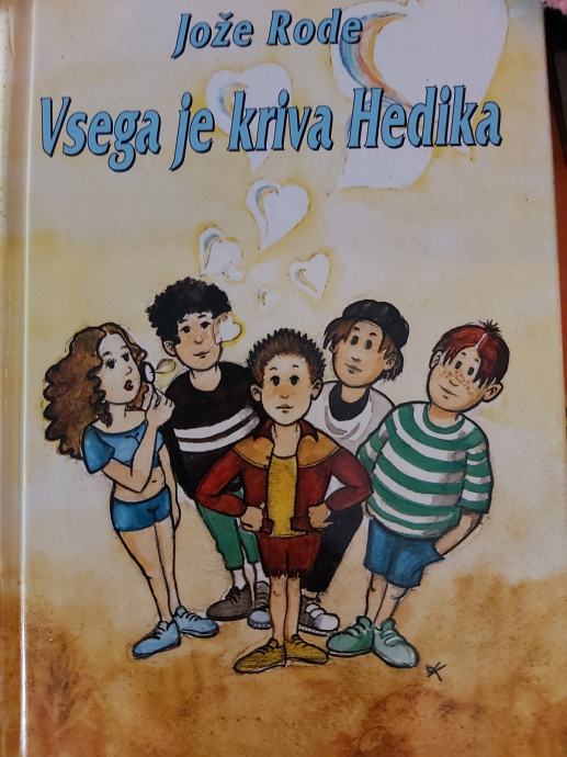 JOŽE RODE VSEGA JE KRIVA HEDIKA