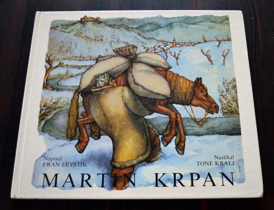 Martin Krpan z Vrha pri Sveti Trojici - Fran Levstik, ilust.Tone Kralj