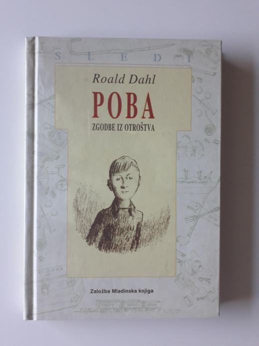 ROALD DAHL, POBA, ZGODBE IZ OTROŠTVA