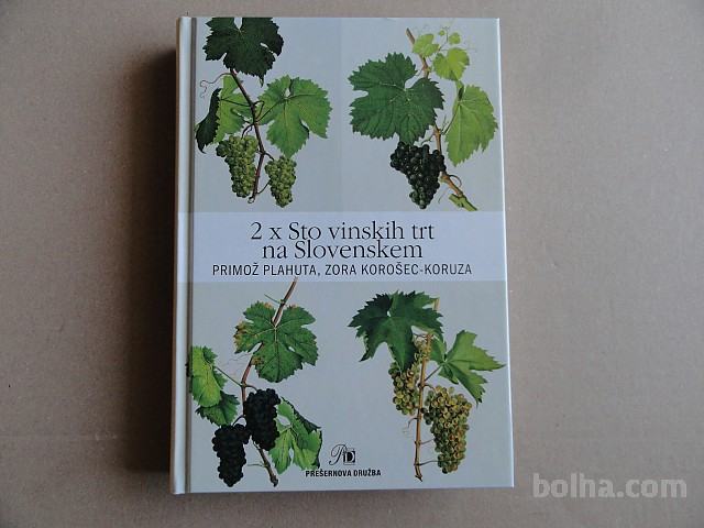 2 X STO VINSKIH TRT NA SLOVENSKEM, PLAHUTA PRIMOŽ, KOROŠEC